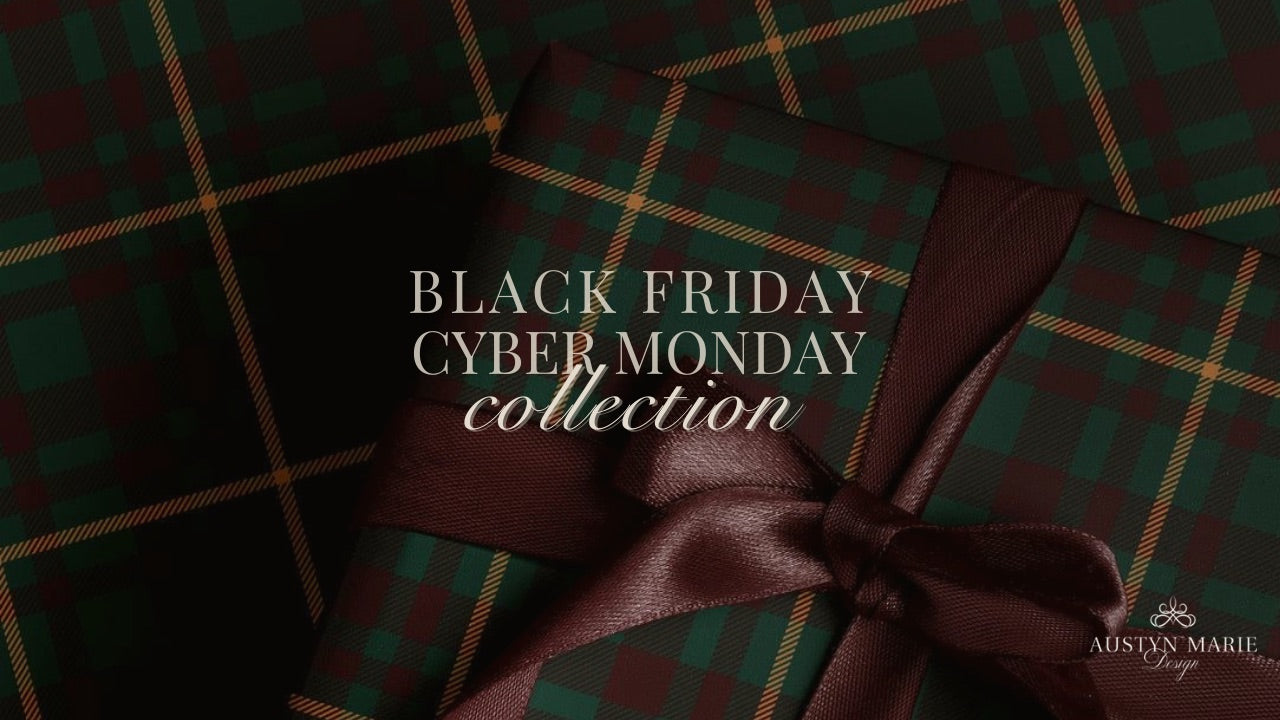 Black Friday | Cyber Monday Sale – Austyn Marie Design